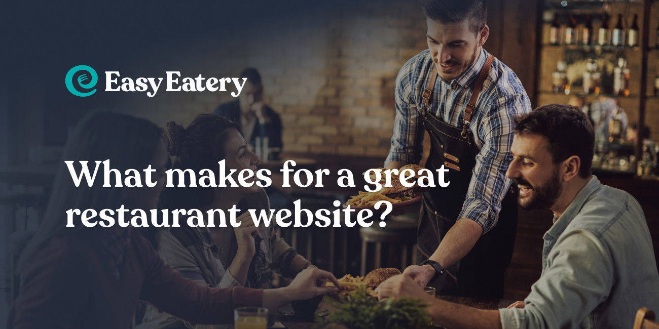 What makes for a great restaurant website? | Easy Eatery